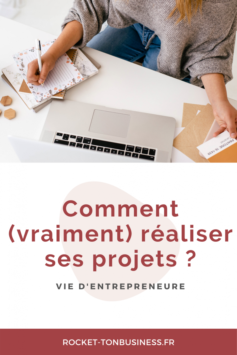 Réaliser ses projets : 6 étapes pour y aller pas à pas – Maëlane Faure