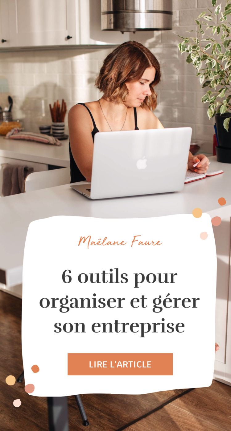 6 outils organisationnels puissants pour entrepreneurs – Maëlane Faure