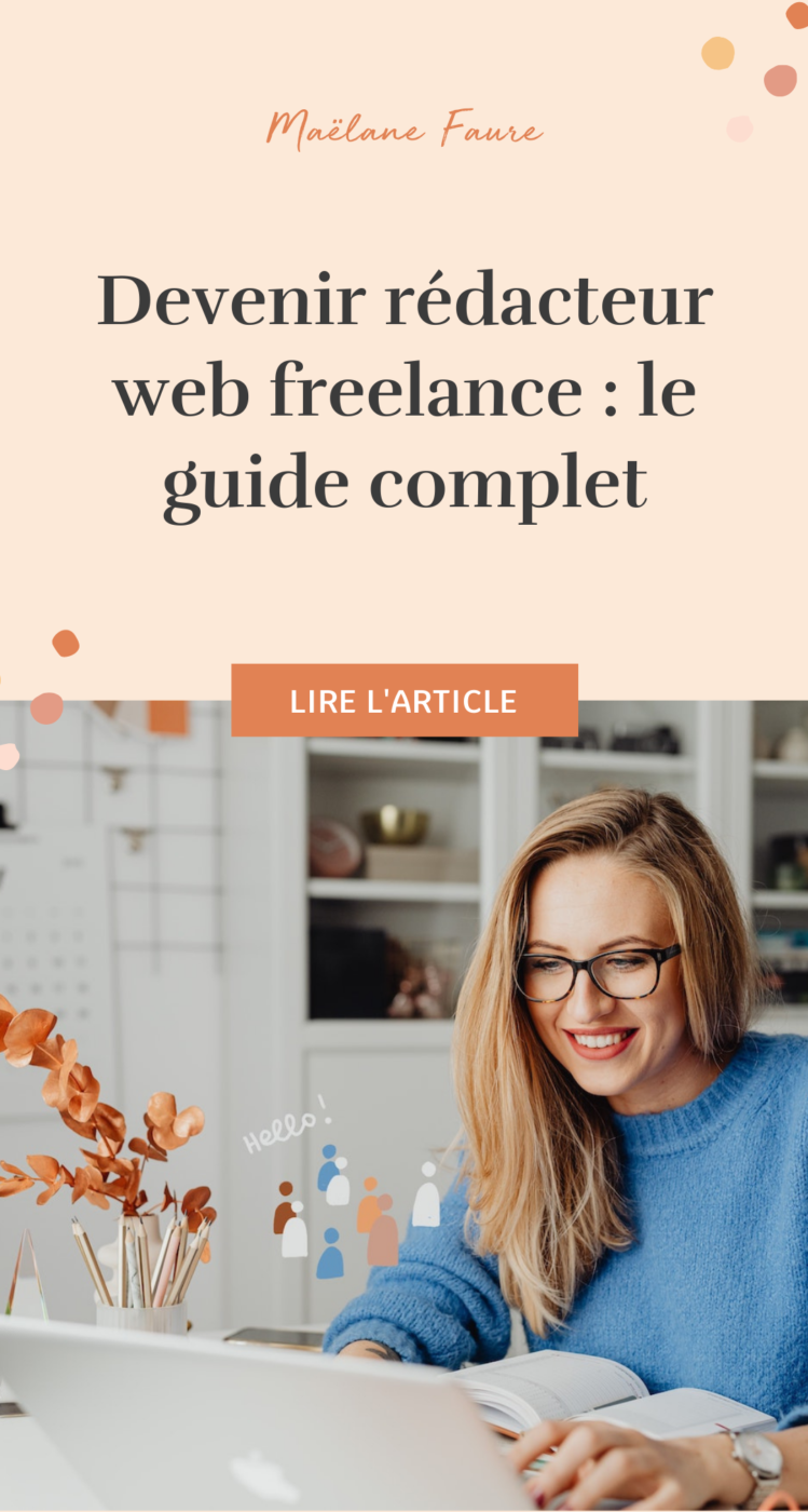 Devenir rédacteur web freelance : le guide complet – Maëlane Faure
