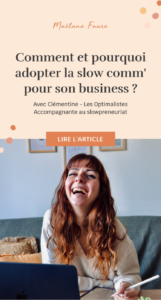 Comment et pourquoi adopter la slow communication ? – Maëlane Faure